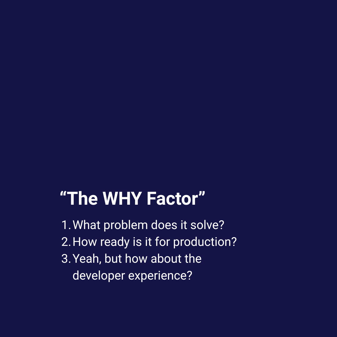 The WHY Factor: Surviving the Tech Hype